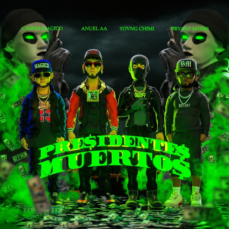 Casper Magico Ft. Anuel AA, YOVNGCHIMI Y Bryant Myers – Presidentes Muertos